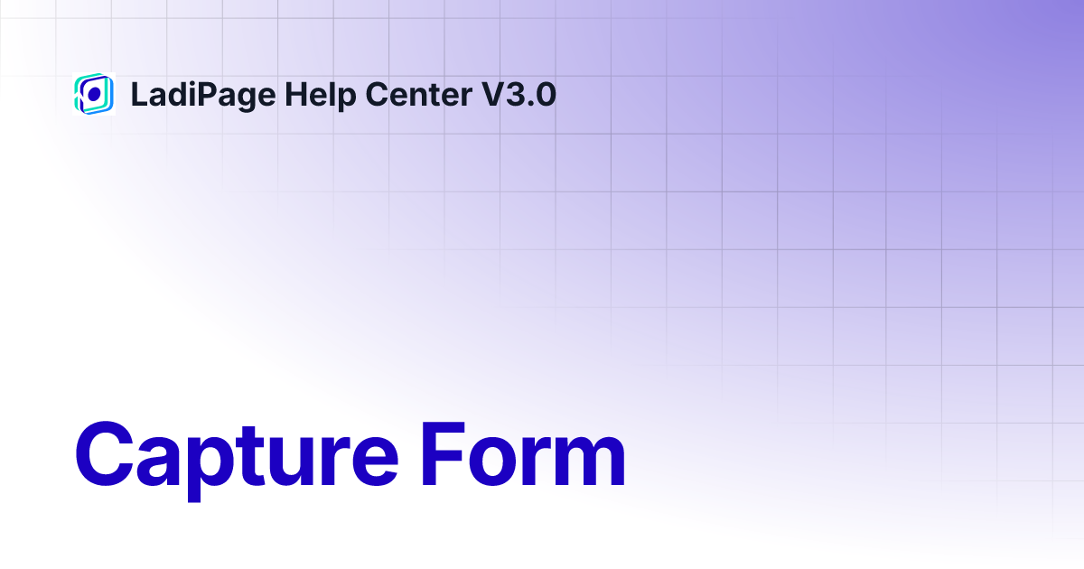 Capture Form | LadiPage Help Center V3.0